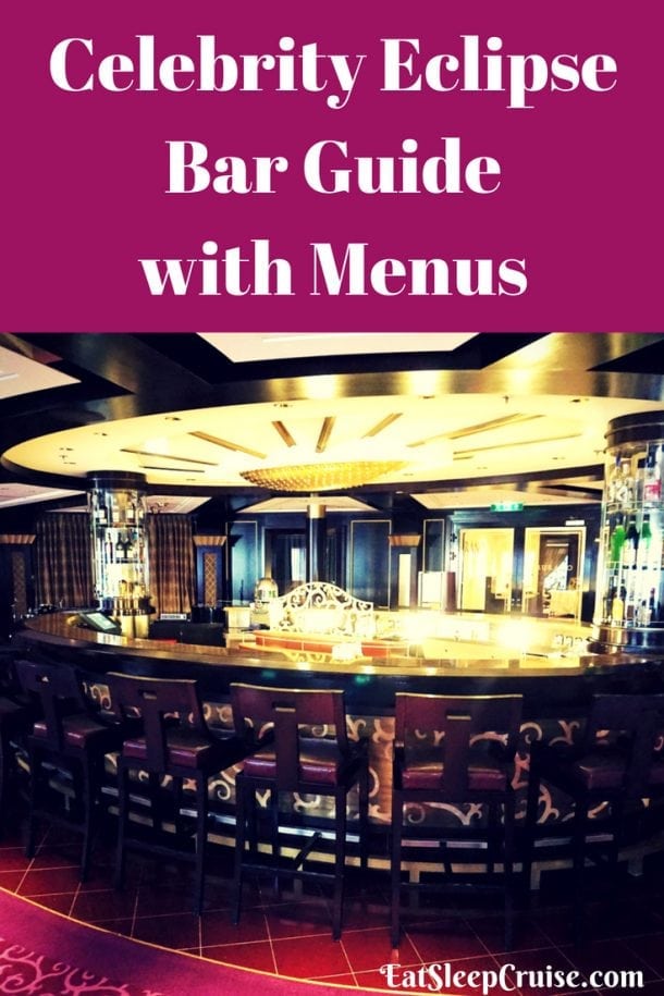 Celebrity Eclipse Bar Guide with Menus | EatSleepCruise.com