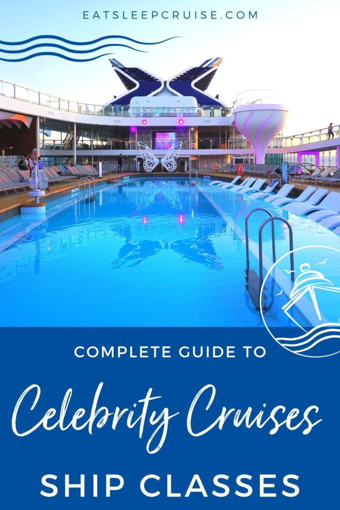 Guide to Celebrity Cruises Ship Classes - Eat Sleep Cruise