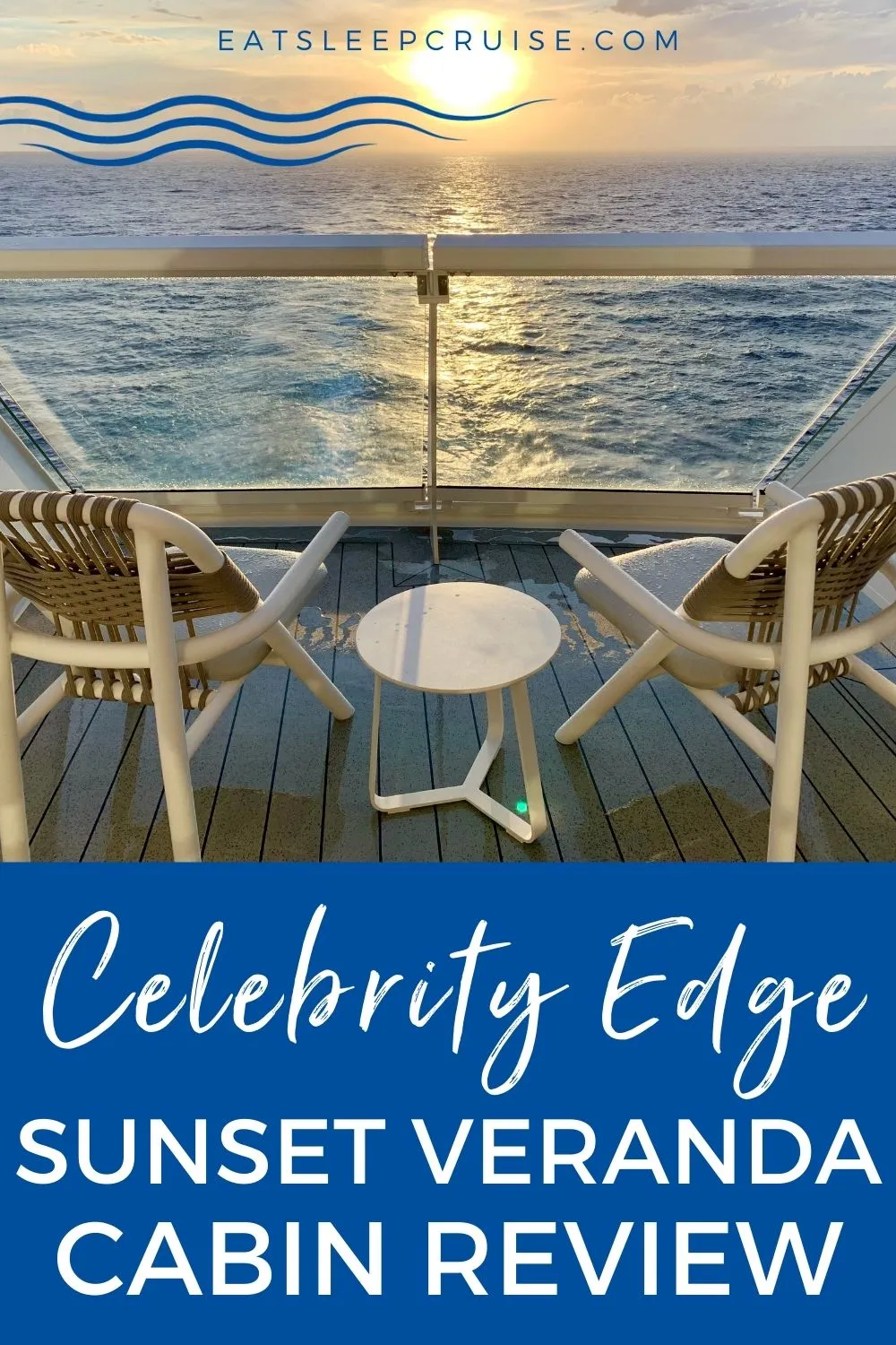 Celebrity Edge Sunset Veranda Stateroom Review - Eat Sleep Cruise