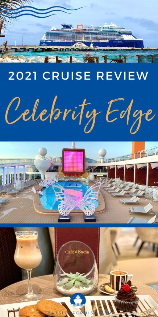 Celebrity Edge Cruise Review 2021: First Cruise from the U.S.