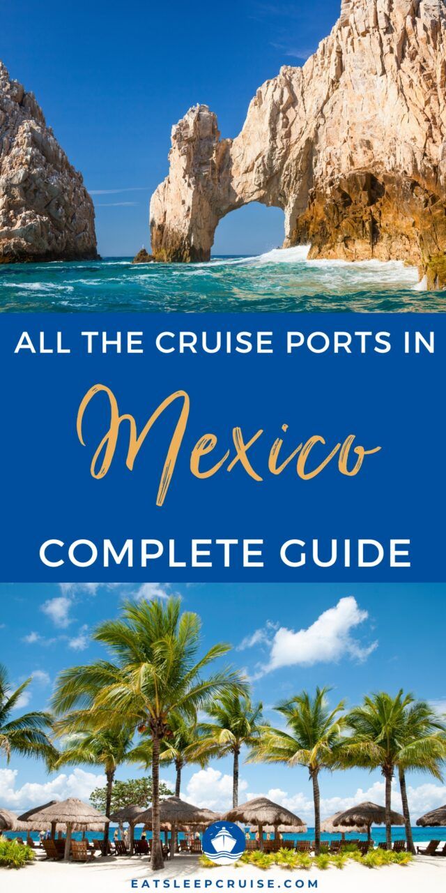 Complete Guide to All the Cruise Ports in Mexico