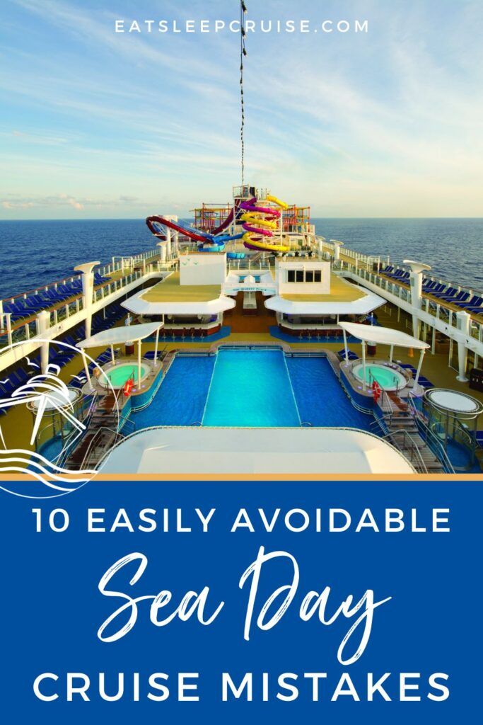 The 10 Sea Day Mistakes You're Still Making