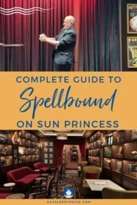 Our Unexpected Night at Spellbound on Sun Princess